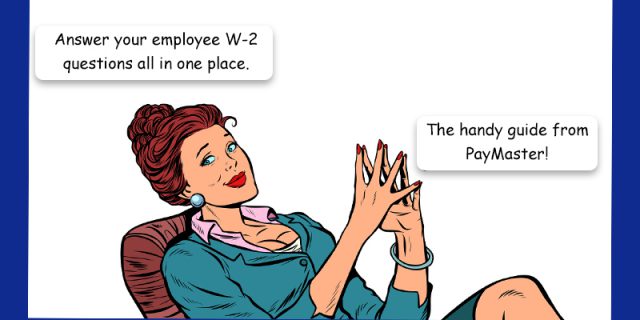 Employee Guide to the 2021 Form W-2 – A Better Way To Blog – PayMaster